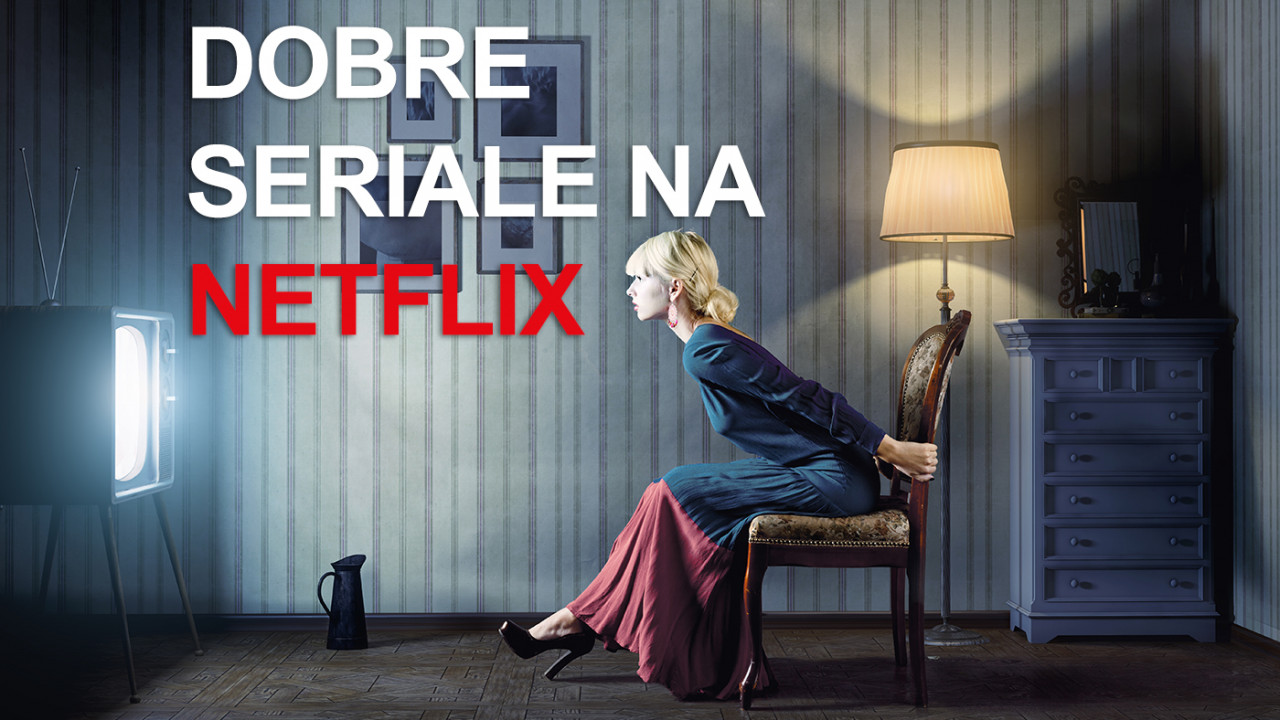 Fajne seriale na Netflix. Polecamy nasz ciekawy ranking seriali z Netflixa